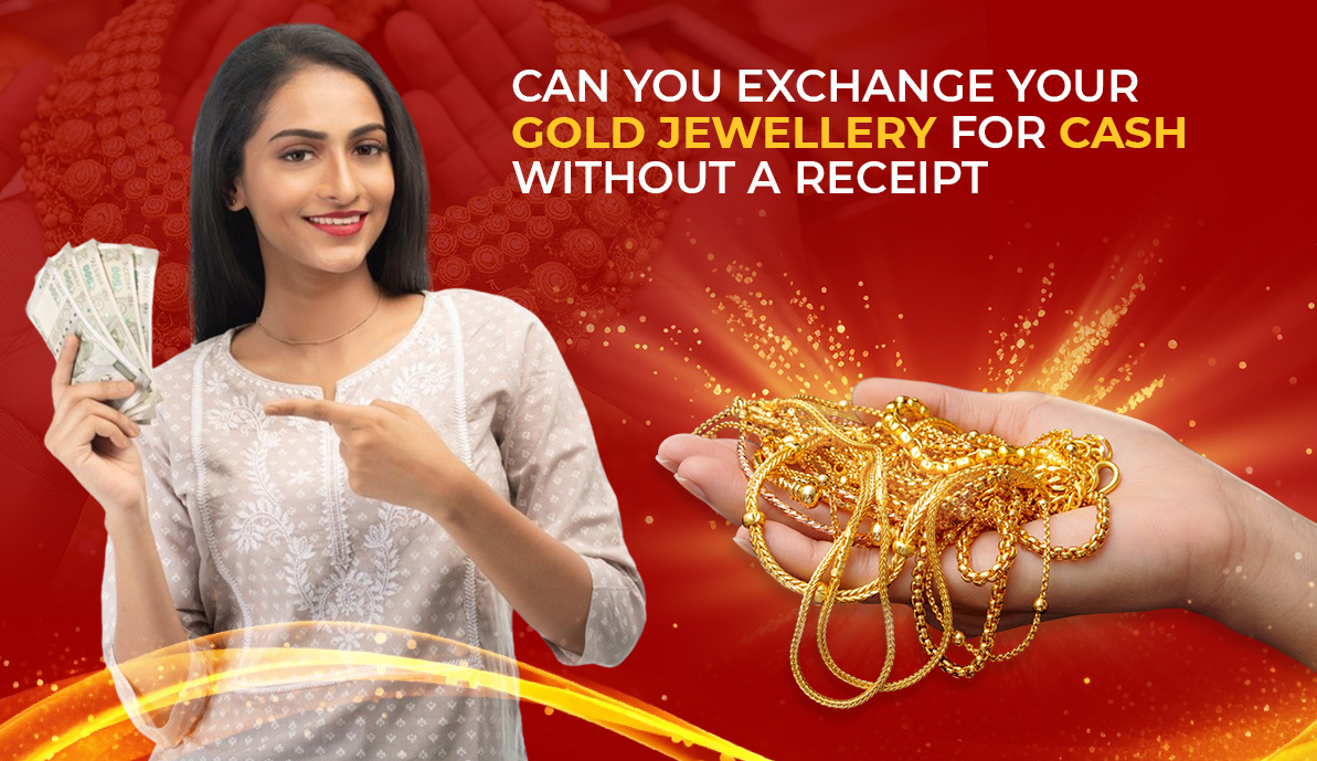 Can You Exchange Your Gold Jewellery for Cash Without A Receipt